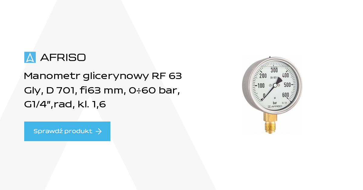 Manometr glicerynowy RF 63 Gly, D 701, fi63 mm, 0÷60 bar, G1/4",rad, kl. 1,6 - AFRISO.pl
